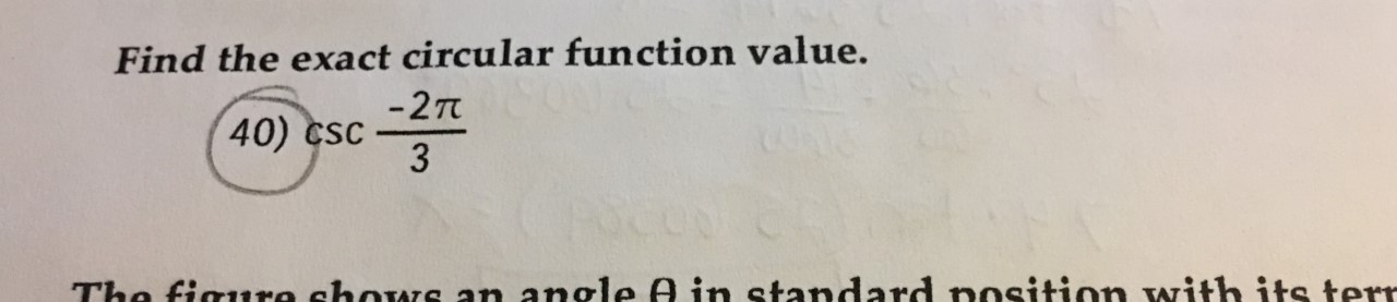 Solved Find the exact circular function value. (40) csc - 27 | Chegg.com