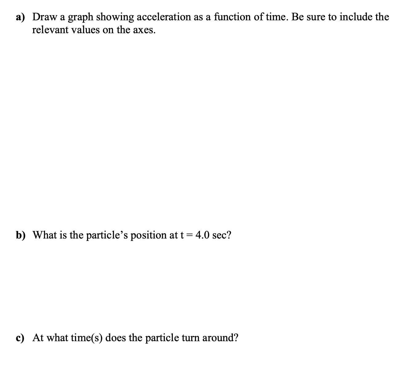 Solved The figure below shows the velocity of a particle as | Chegg.com