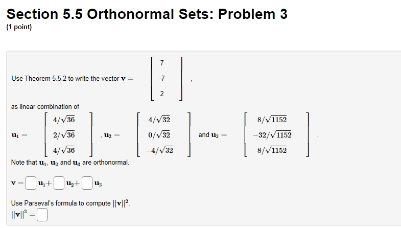Solved Section 5.5 Orthonormal Sets: Problem 3 (1 point) Use | Chegg.com