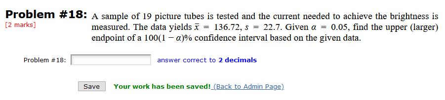 Solved Problem #18: A sample of 19 picture tubes is tested | Chegg.com