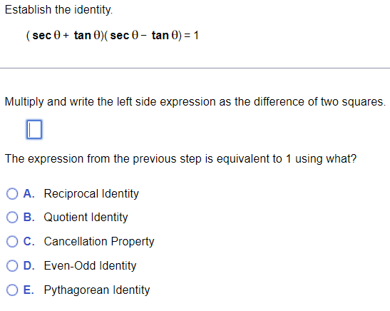Solved Establish the identity. (secθ+tanθ)(secθ−tanθ)=1 | Chegg.com