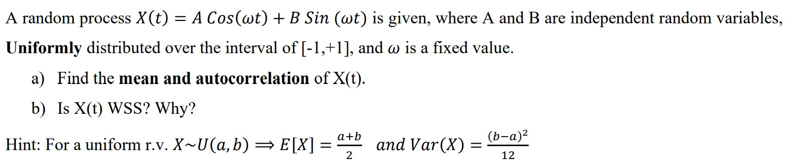 Solved A random process X(t) = A Cos(wt) + B Sin (wt) is | Chegg.com