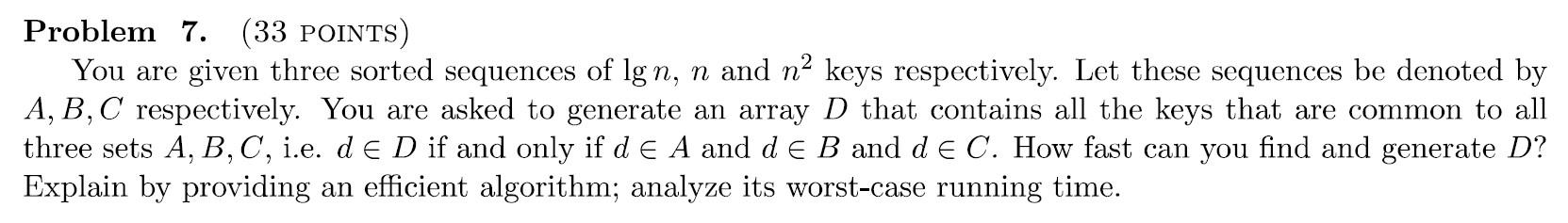Solved You are given three sorted sequences of lgn, n and n2 | Chegg.com