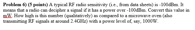 Solved Problem 6) (5 points) A typical RF radio sensitivity | Chegg.com