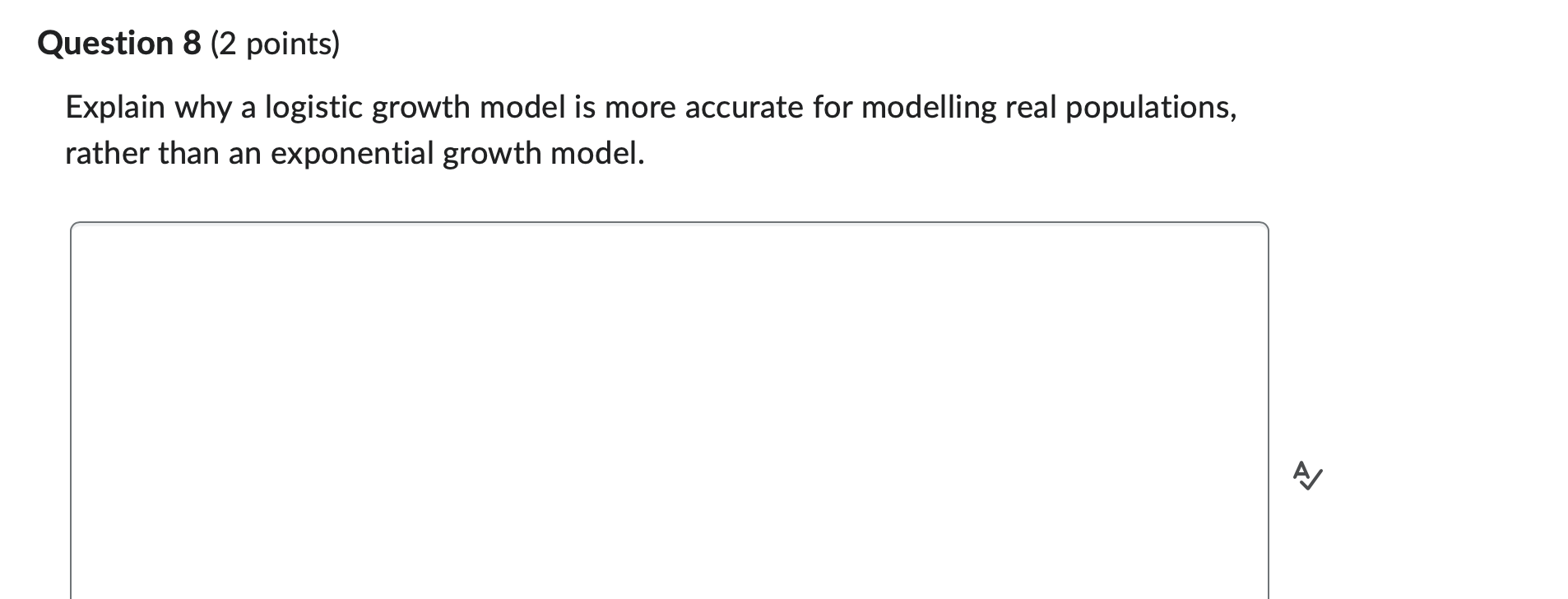 Solved Question 8 (2 points) Explain why a logistic growth | Chegg.com