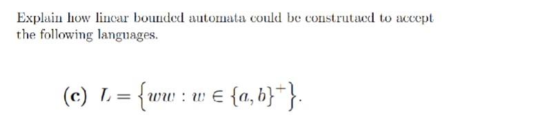Solved Explain how lincar bounded automata could be | Chegg.com