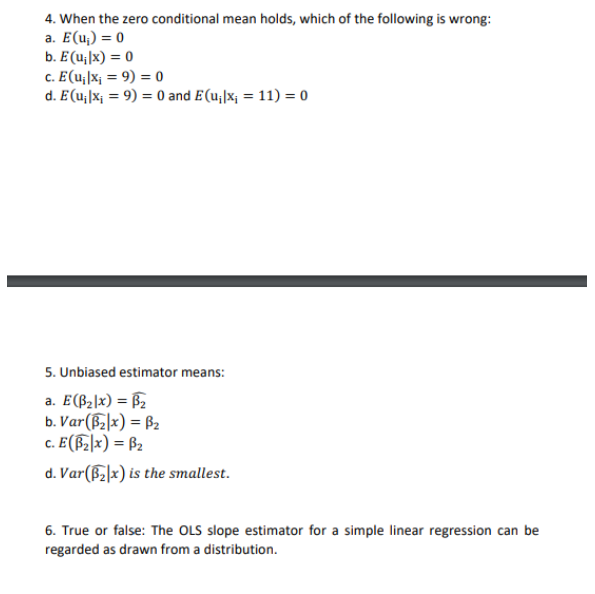 Solved 4. When the zero conditional mean holds, which of the | Chegg.com