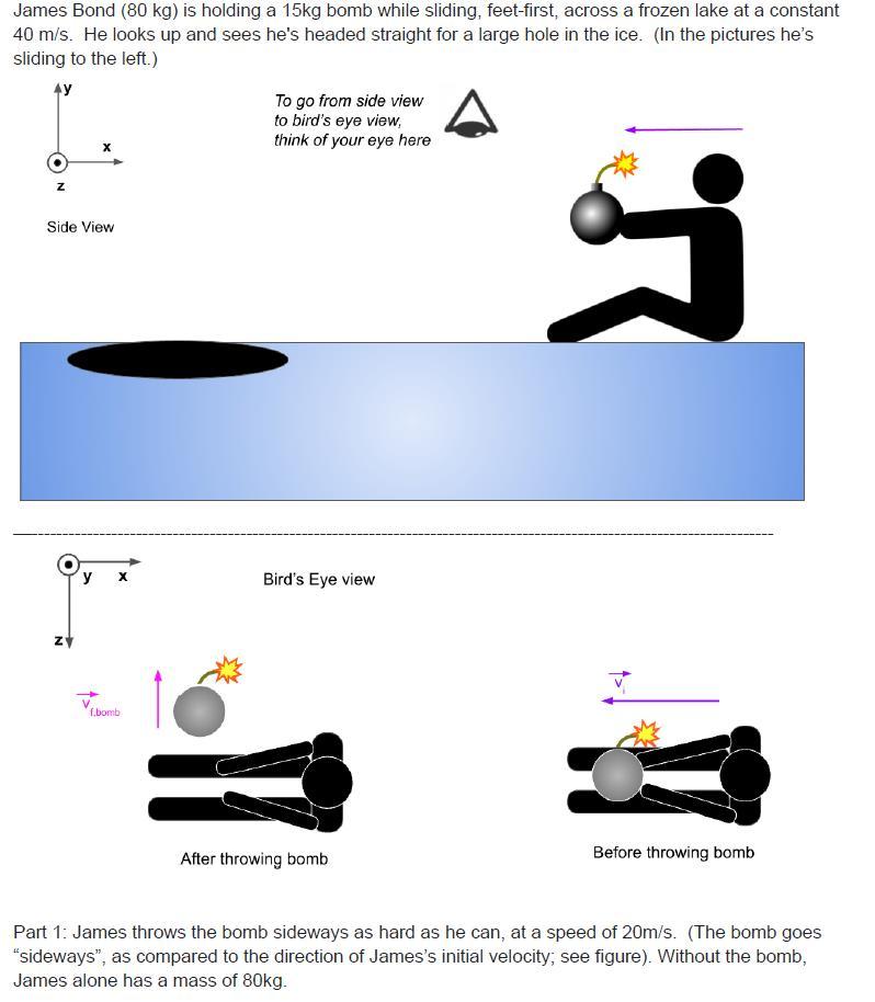 Solved James Bond (80ka) is holdina a 15ka bomb while | Chegg.com