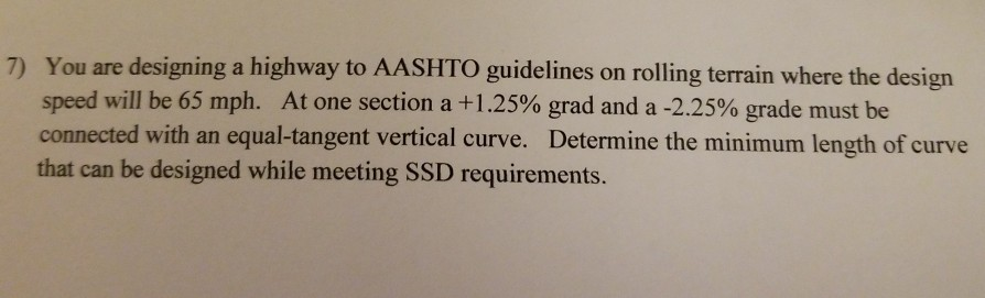 Solved You are designing a highway to AASHTO guidelines on | Chegg.com