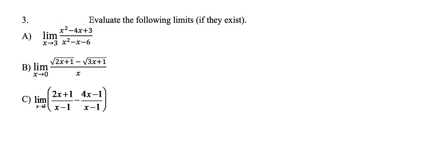 Solved 3. Evaluate the following limits (if they exist). A) | Chegg.com