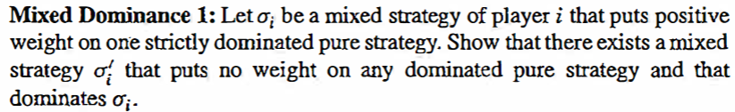 Solved Mixed Dominance 1: Let σi be a mixed strategy of | Chegg.com