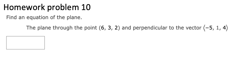Solved Homework problem 10 Find an equation of the plane. | Chegg.com