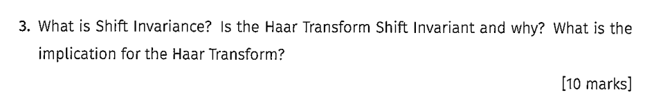 Solved 3. What is Shift Invariance? Is the Haar Transform | Chegg.com