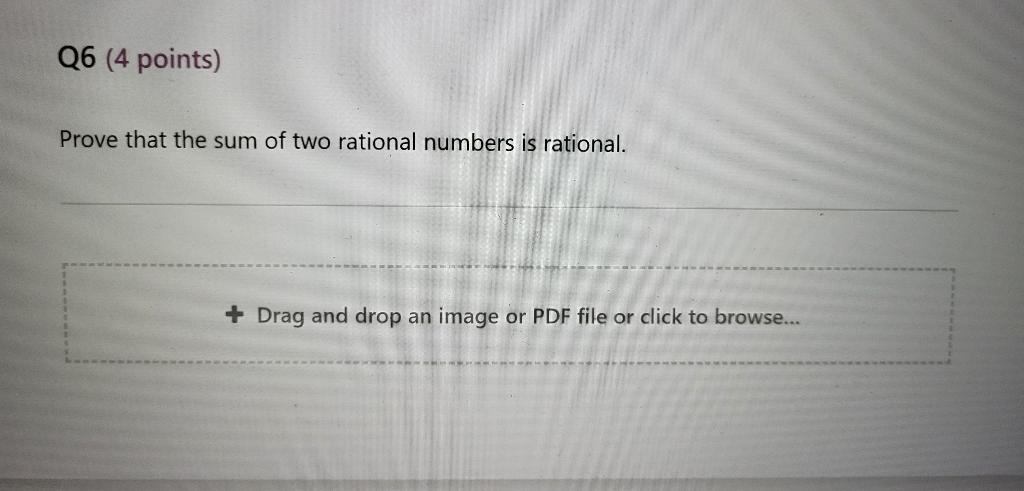 Solved Q6 (4 points) Prove that the sum of two rational | Chegg.com