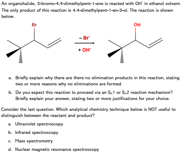 Solved An organohalide, 3-bromo-4,4-dimethylpent-1-ene is | Chegg.com
