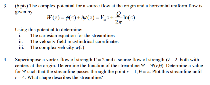 Solved 3. (6 pts) The complex potential for a source flow at | Chegg.com