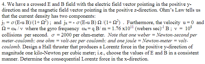 4. We have a crossed E and B field with the electric | Chegg.com