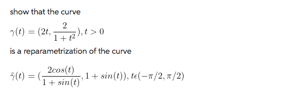 Solved show that the curve γ(t)=(2t,1+t22),t>0 is a | Chegg.com