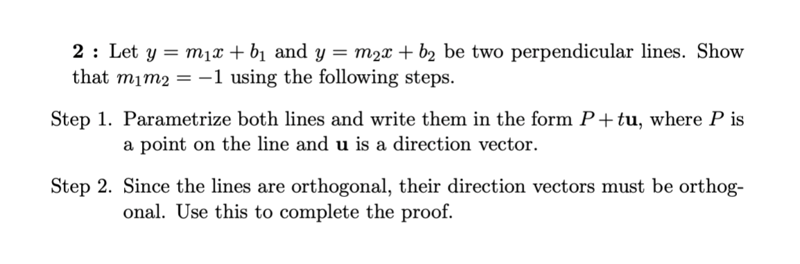 Solved 2 : Let y=m1x+b1 and y=m2x+b2 be two perpendicular | Chegg.com