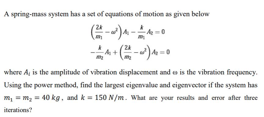 Solved A spring-mass system has a set of equations of motion | Chegg.com