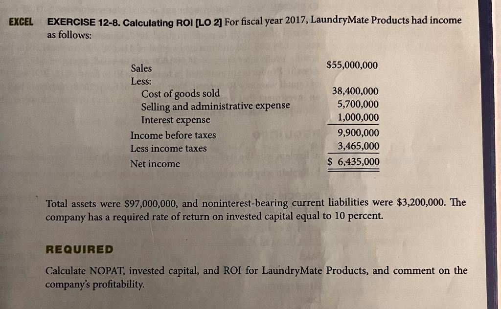 Solved XCEL EXERCISE 12-8. Calculating ROI [LO 2] For fiscal | Chegg.com