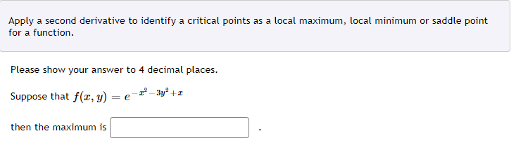 Solved Apply a second derivative to identify a critical | Chegg.com