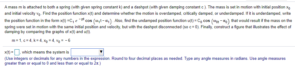 Solved A mass m is attached to both a spring (with given | Chegg.com