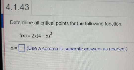 Solved 4.1.43 Determine all critical points for the | Chegg.com