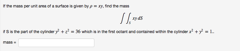 Solved If the mass per unit area of a surface is given by | Chegg.com