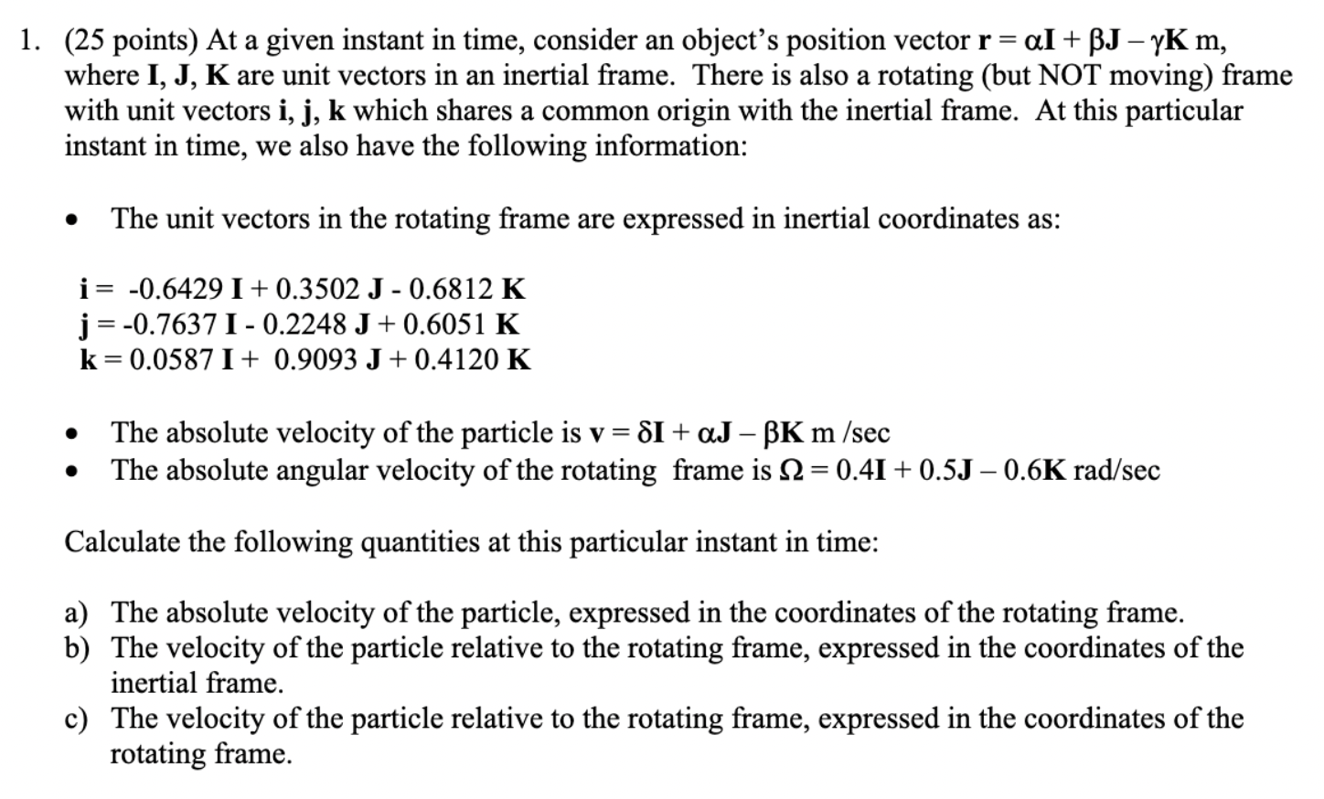 Solved ( 25 points) At a given instant in time, consider an | Chegg.com