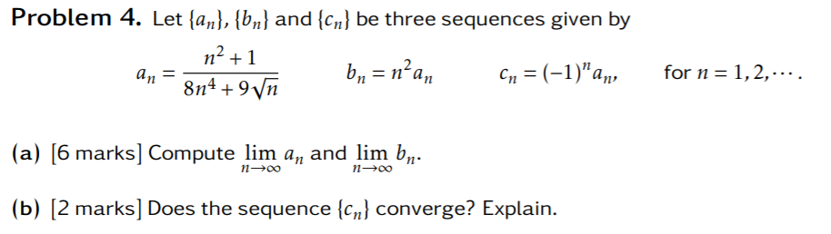 Solved Problem 4. Let {an}, {bn} and {cn} be three sequences | Chegg.com