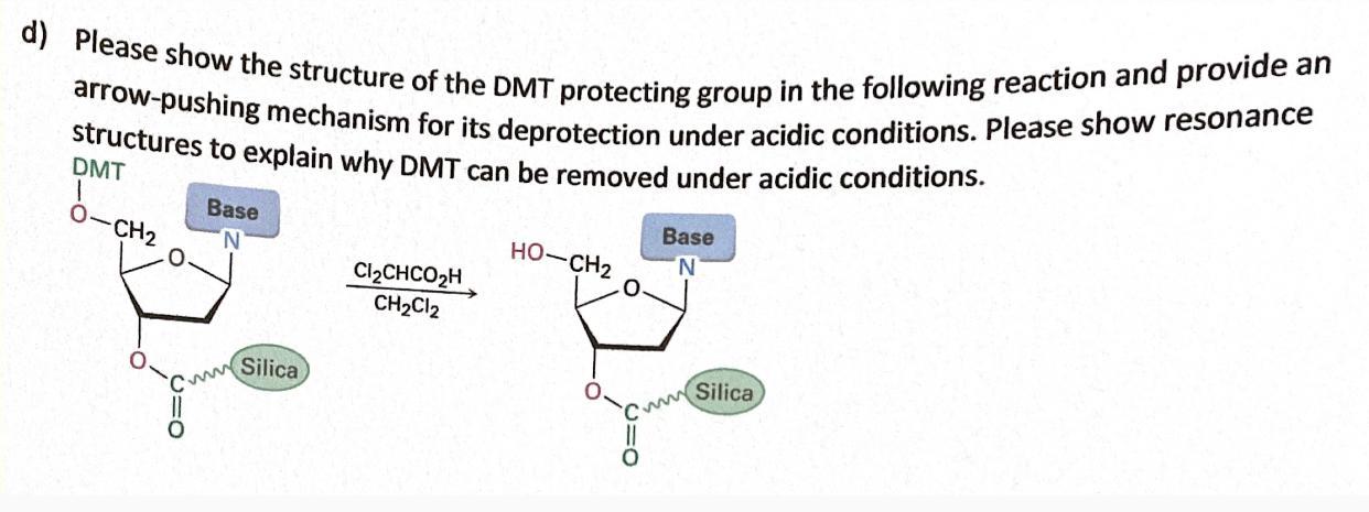 Solved d) Please show the structure of the DMT protecting | Chegg.com