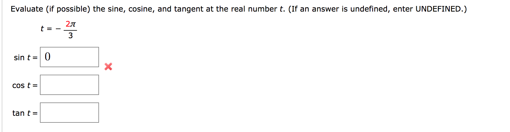 Solved Evaluate (if possible) the sine, cosine, and tangent | Chegg.com