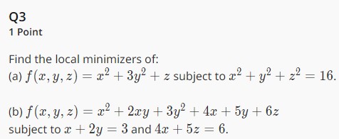 Solved 1 Point Find the local minimizers of: (a) | Chegg.com