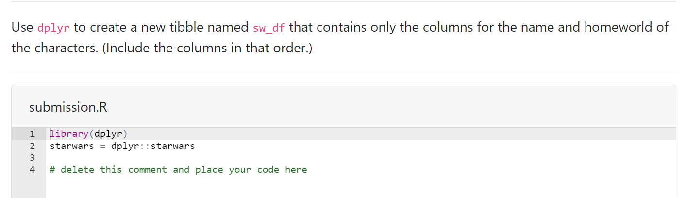 Solved Use dplyr to create a new tibble named sw_df that | Chegg.com