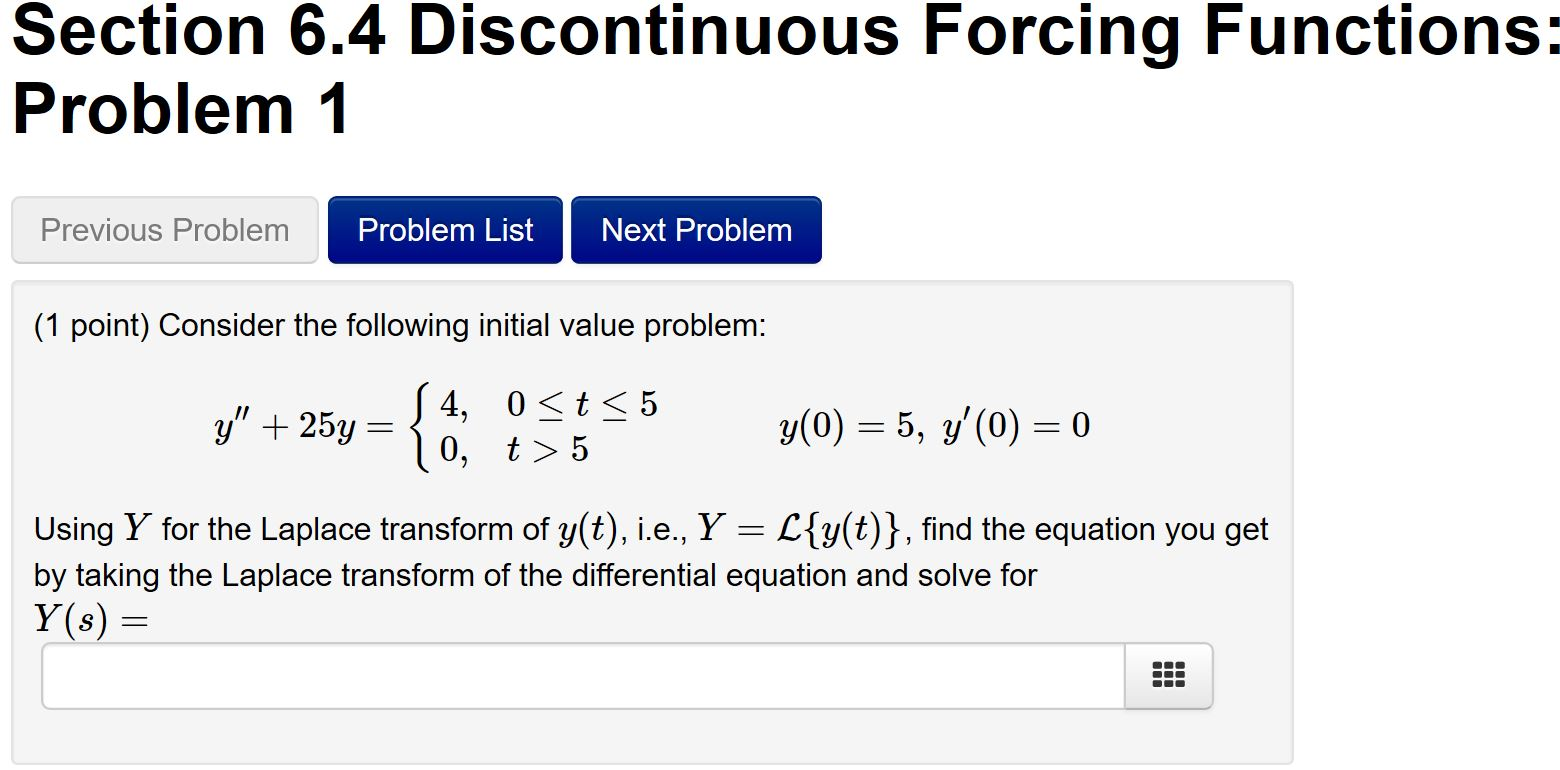 Solved Section 6.4 Discontinuous Forcing Functions: Problem | Chegg.com