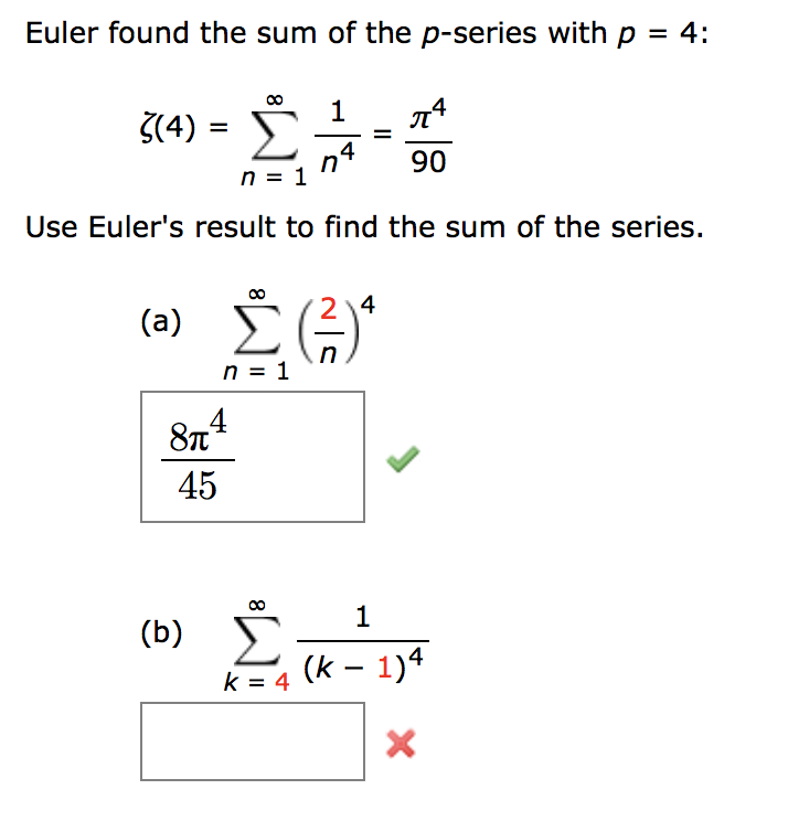 Solved Euler found the sum of the p-series with p = 4: n = | Chegg.com