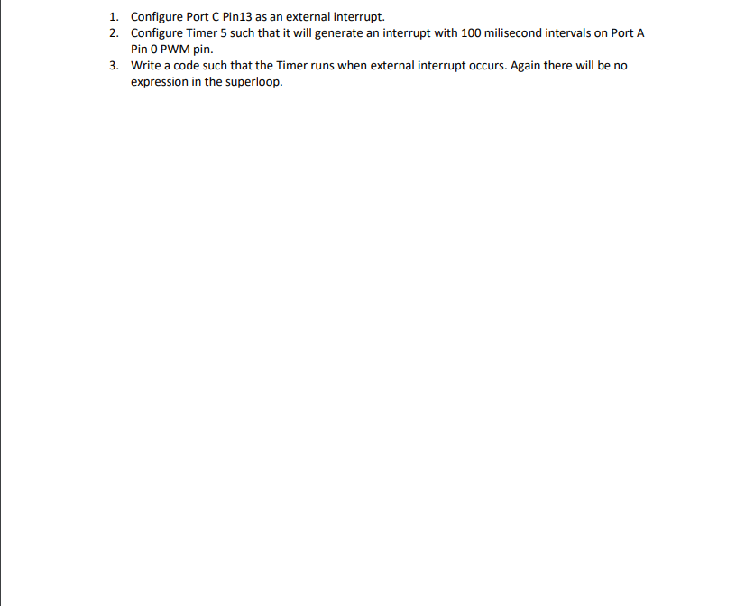 Solved 1. Configure Port C Pin13 as an | Chegg.com