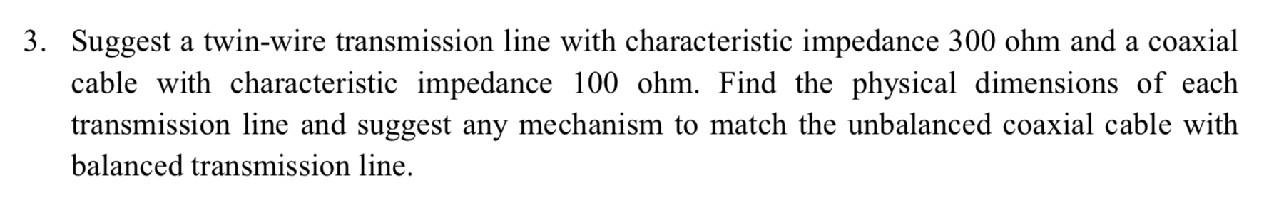 Solved a 3. Suggest a twin-wire transmission line with | Chegg.com