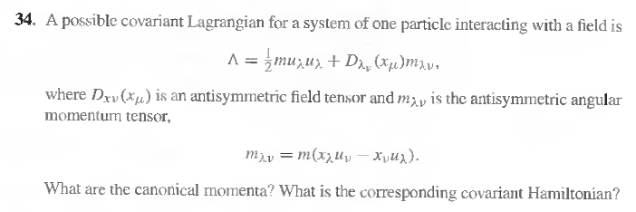 Solved 34. A possible covariant Lagrangian for a system of | Chegg.com