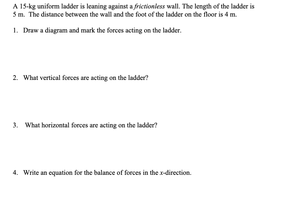 Solved A 15-kg uniform ladder is leaning against a | Chegg.com