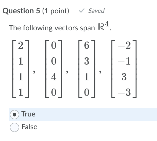 Solved Saved Question 5 (1 point) The following vectors span | Chegg.com