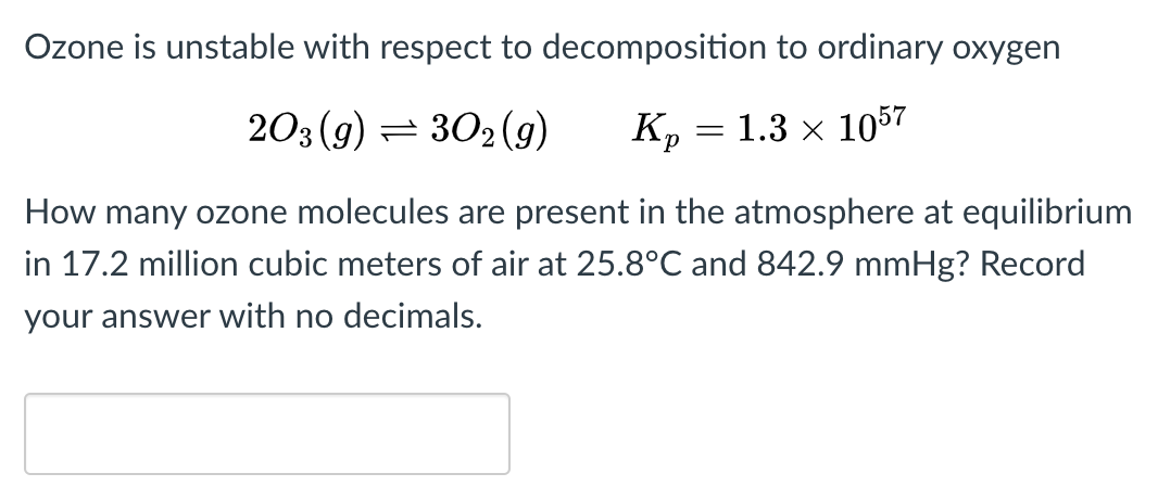 Solved Ozone is unstable with respect to decomposition to | Chegg.com