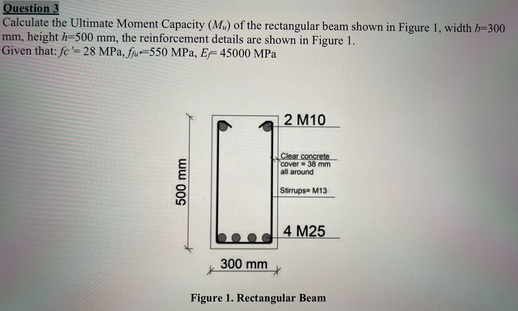 Solved Question 3 Calculate the Ultimate Moment Capacity | Chegg.com