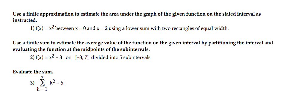 Solved Use a finite approximation to estimate the area under | Chegg.com