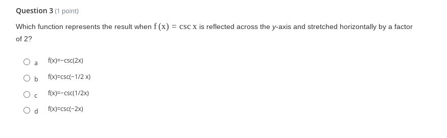 Solved Which function represents the result when f(x)=cscx | Chegg.com