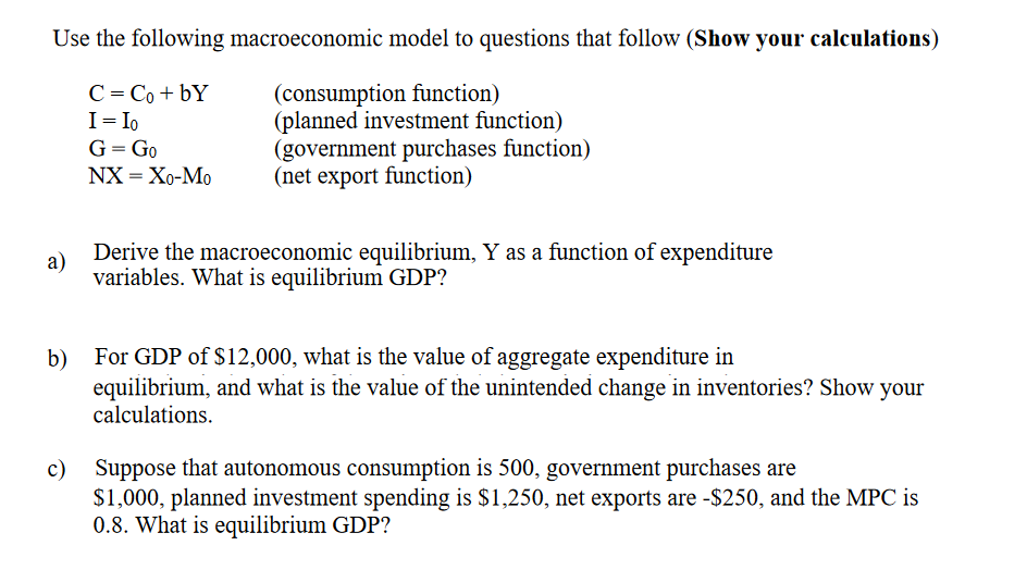 Solved Use the following macroeconomic model to questions | Chegg.com