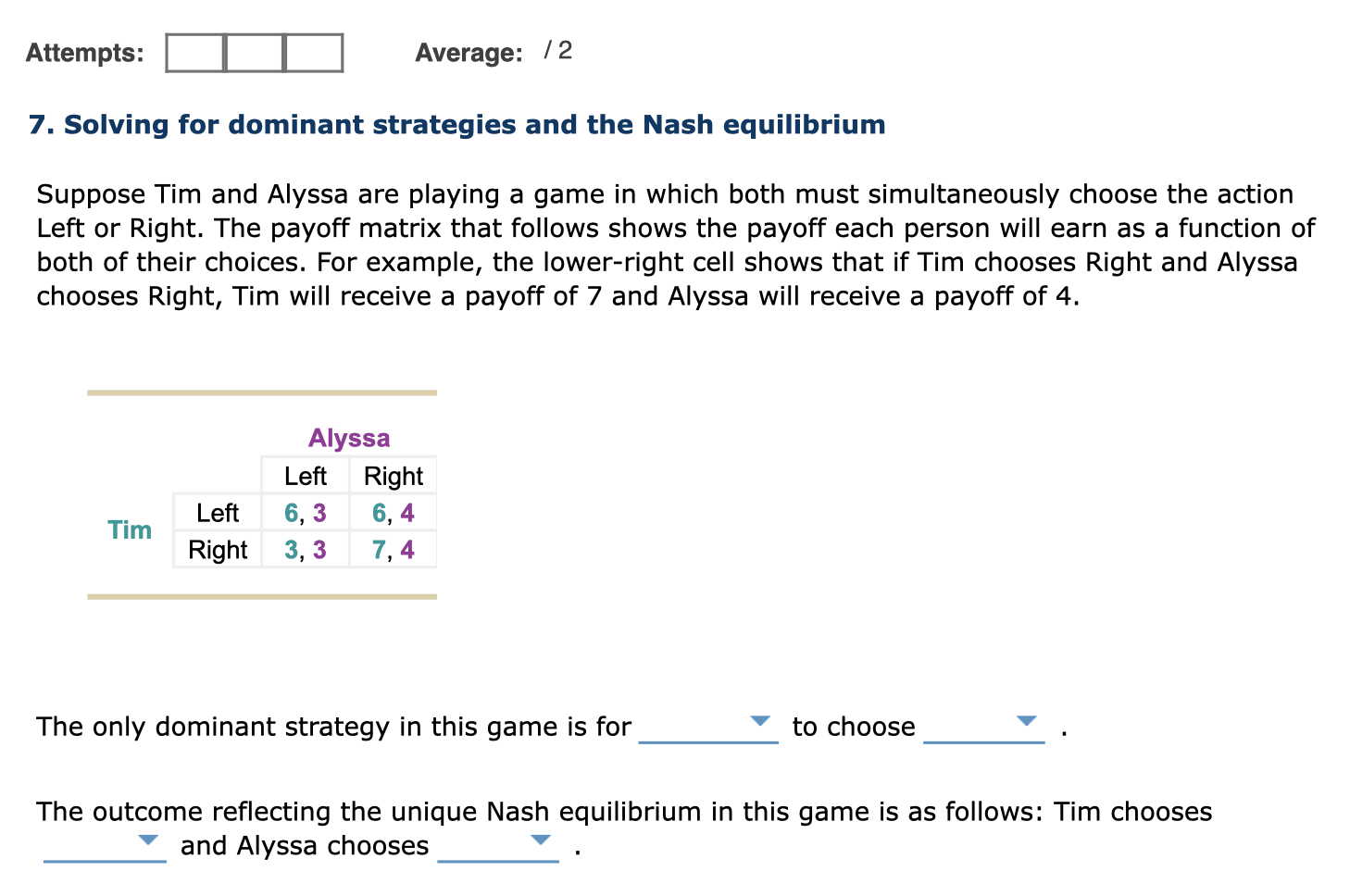 Solved Attempts: Average: 12 7. Solving for dominant | Chegg.com