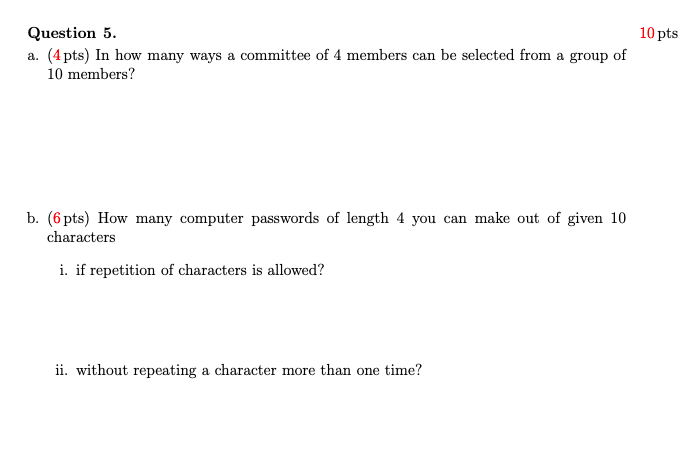 Solved 10 pts Question 5. a. (4 pts) In how many ways a | Chegg.com Solved 10 pts Question 5. a. (4 pts) In how many ways a | Chegg.com