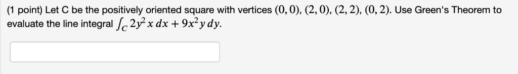Solved (1 point) Let C be the positively oriented square | Chegg.com